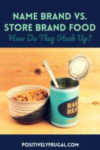 A Frugal Comparison: Store Brand vs Name Brand Food - Positively Frugal